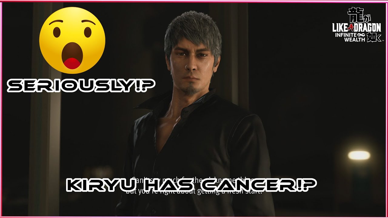 Kiryu Has Cancer? WHAT!? Speechless.. Like A Dragon Infinite Wealth ...