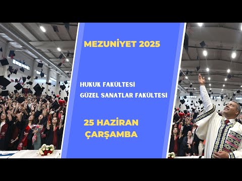 MEZUNİYET TÖRENİ 2025 | 3. OTURUM ( 25 HAZİRAN ÇARŞAMBA 15:00 )