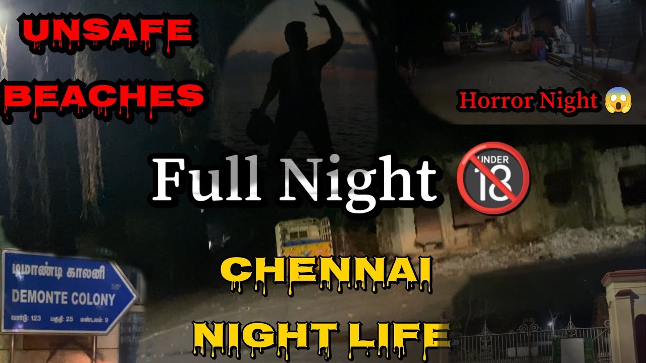 Chennai Night Life💥| Part-2 Unsafe beaches in Chennai | Full Night ...