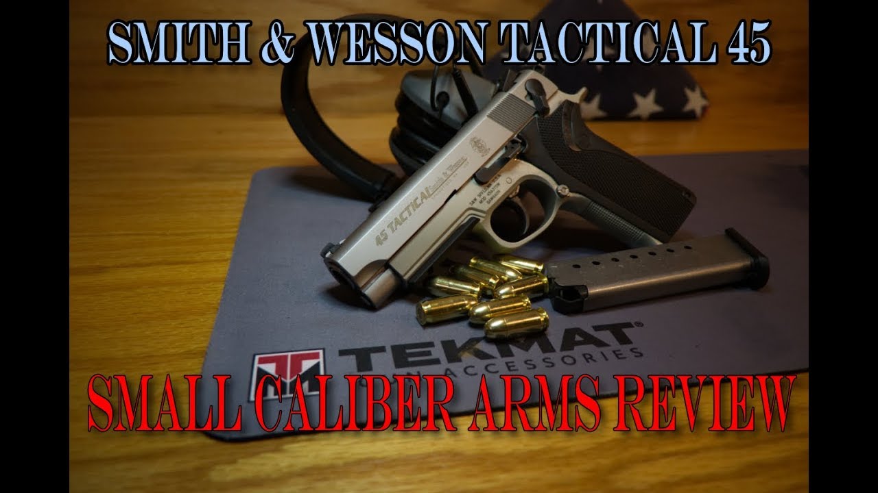 Smith&Wesson Tactical 45 - YouTube