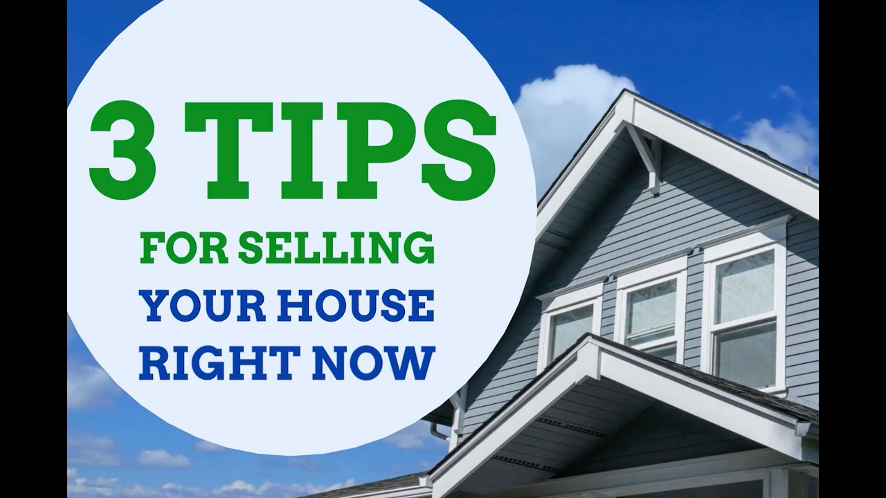 3 Tips for Selling Your House Right Now 2 - YouTube