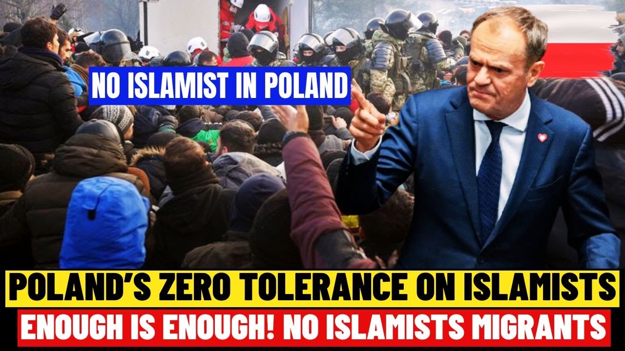 No Islamists In Poland: Poland Adopts A Zero Tolerance Approach On ...