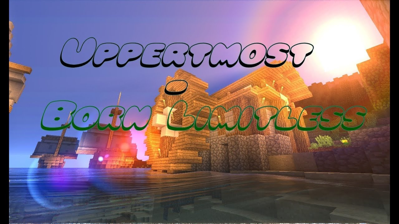 Born Limitless-Uppermost - YouTube