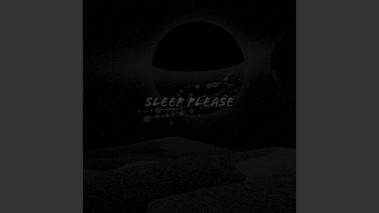 Please Sleep - YouTube