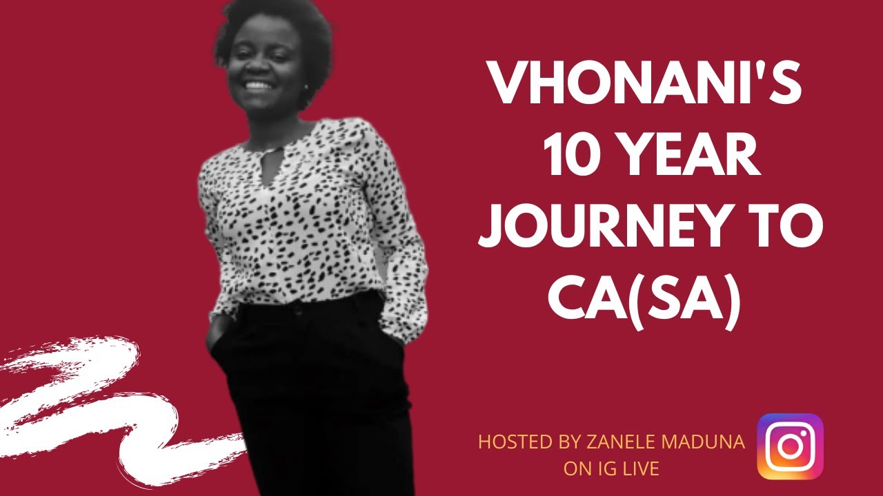 Vhonani's 10 Year Journey to CA(SA) [IG Live Part 2 of 2] - YouTube