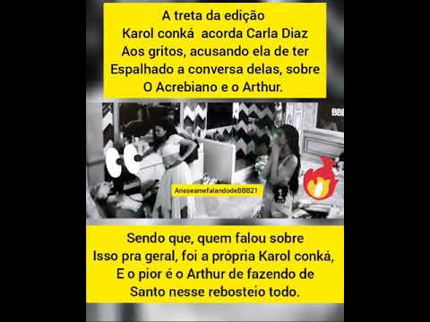 #BBB21 Discussão pesada entre Karol conká e Carla Diaz. Foi tiro, porrada e bomba..