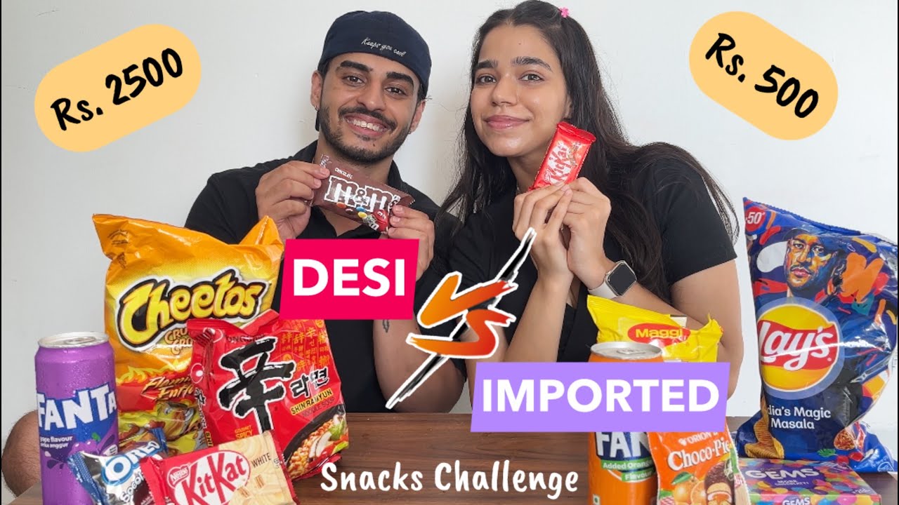 Foreign VS Desi Snacks 😍🥨 Which Tastes Better? TASTE TEST | Trying ...