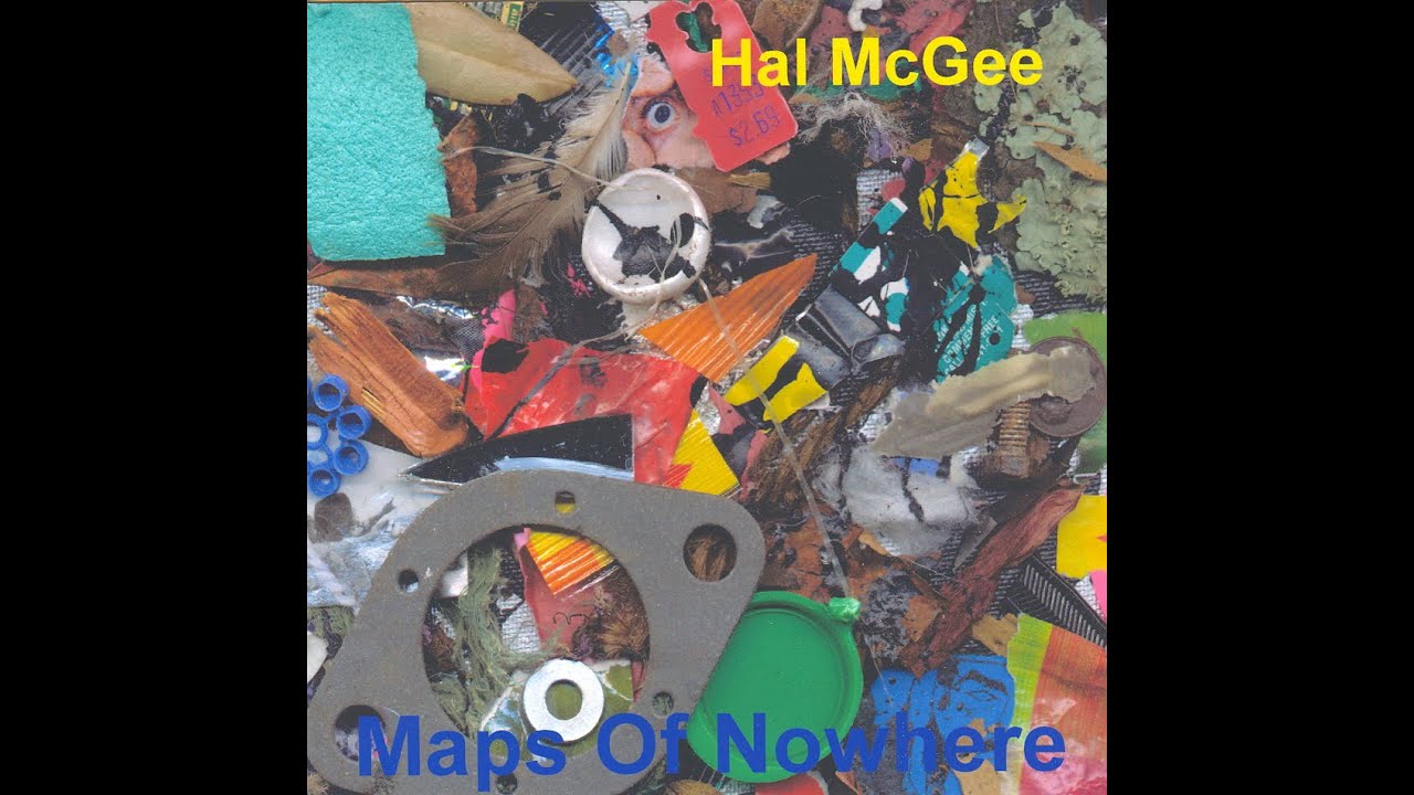 Hal McGee - Maps Of Nowhere - YouTube