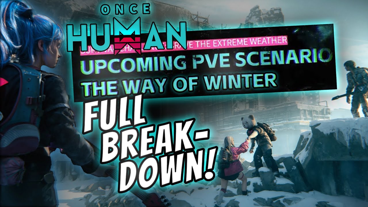Once Human NEXT PvE SEASON FULL BREAKDOWN! The Way of Winter! - YouTube