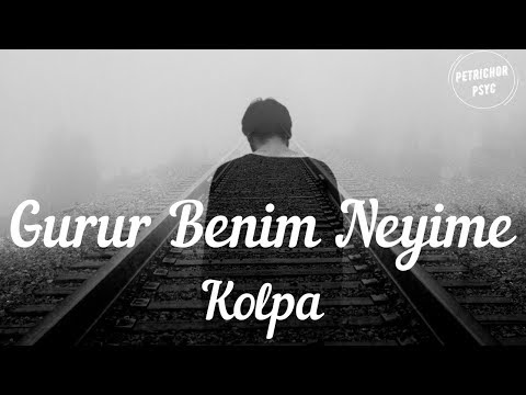 Kolpa - Gurur Benim Neyime (Şarkı Sözü/Lyrics) HD