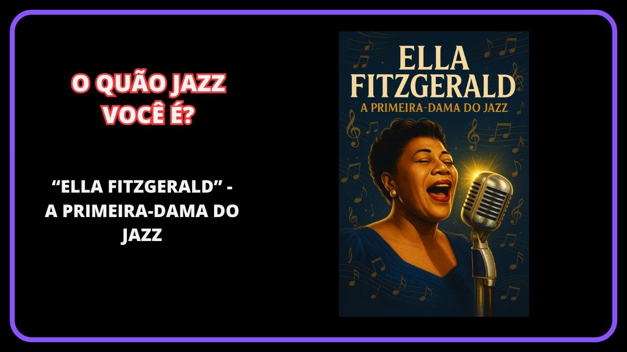 Ella Fitzgerald: A Primeira-Dama do Jazz e o Poder do Scat Singing ...