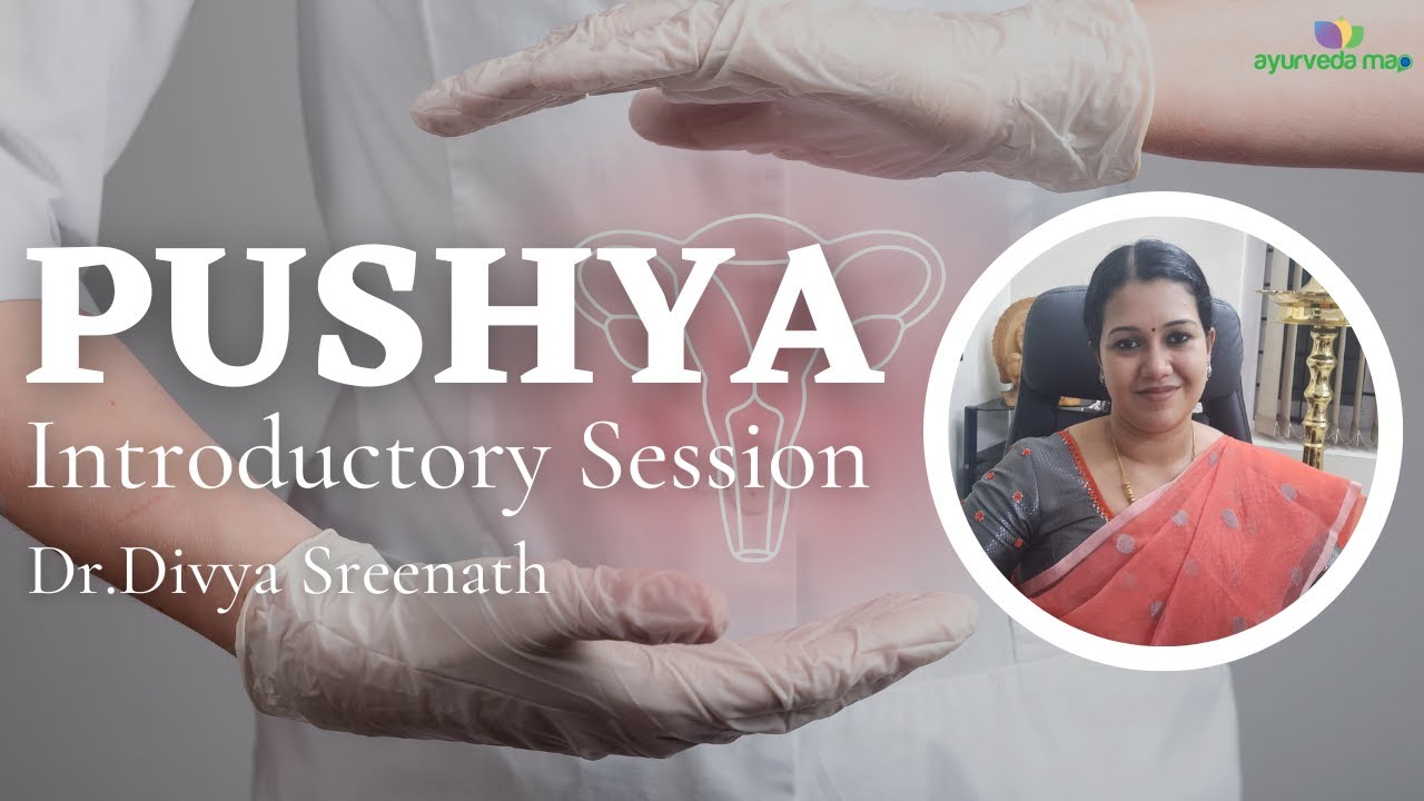 PUSHYA 2022 - Introductory Session - Dr. Divya Sreenath - YouTube