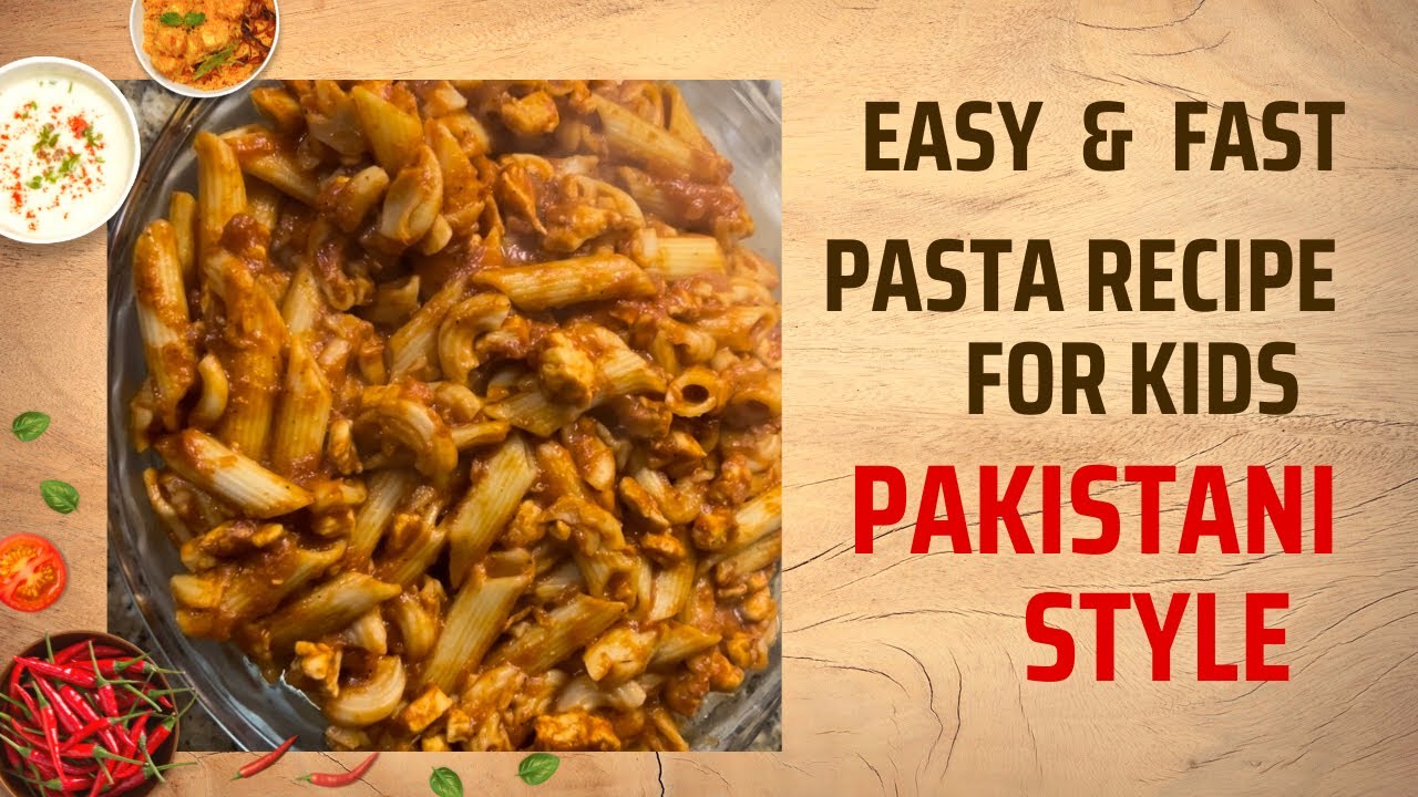 Easy and fast pasta recipe for kids in Pakistani style| kids love it ...