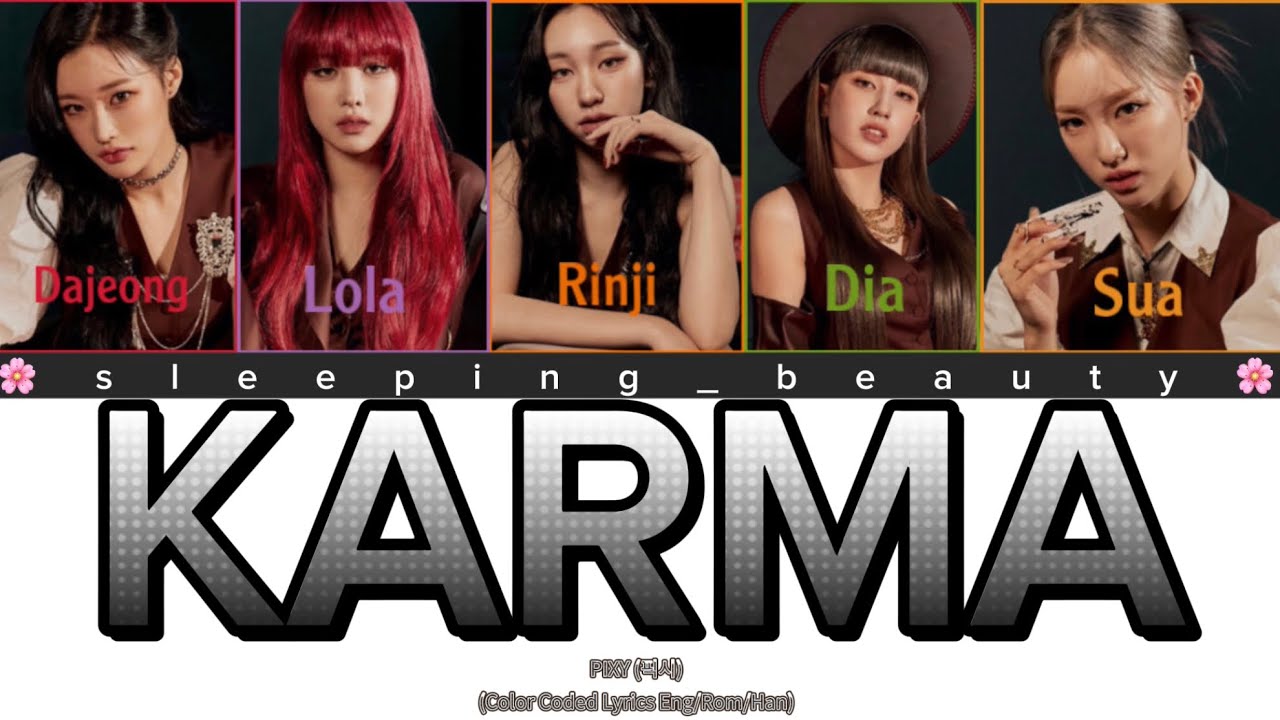 PIXY (픽시) - “KARMA” Lyrics [Color Coded/Eng/Rom/Han] - YouTube