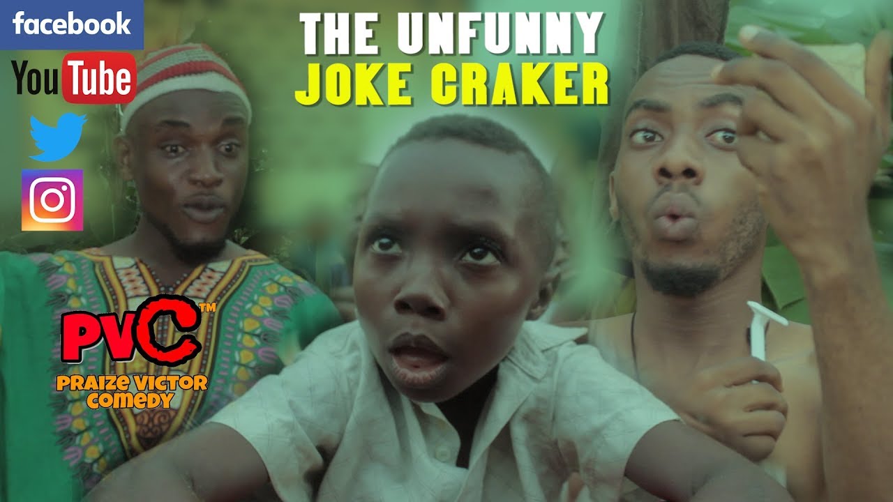 THE UNFUNNY JOKE CRACKER ( PRAIZE VICTOR COMEDY) #throwback - YouTube