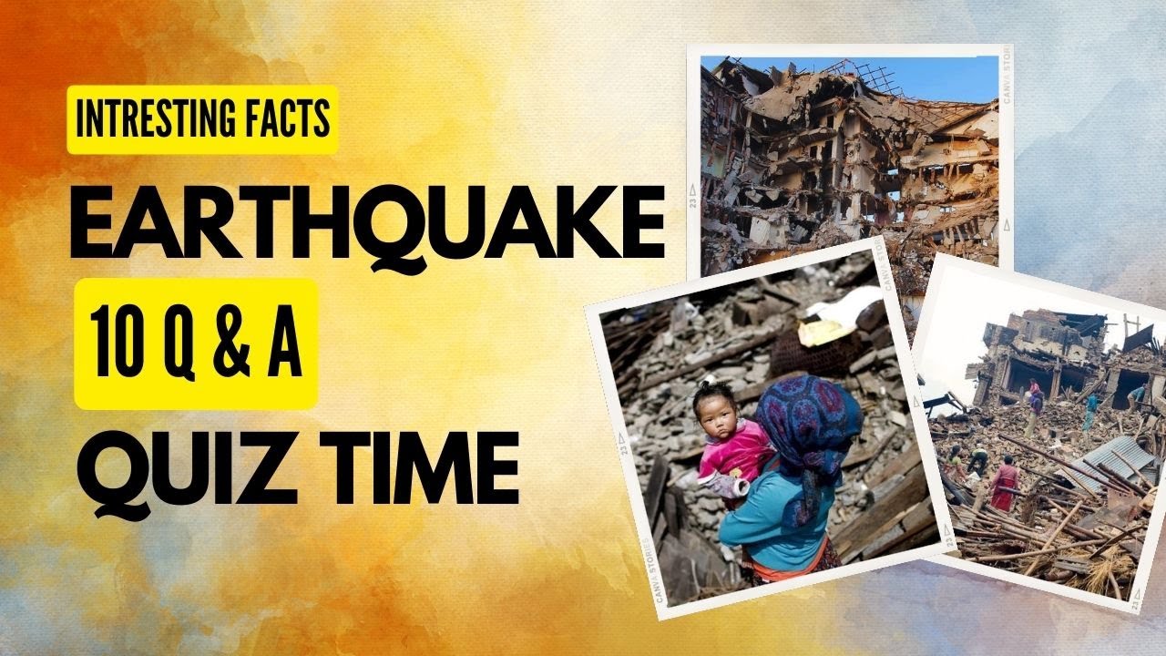 Earthquake - 10 Interesting Facts | Question & Answers | GK | General ...