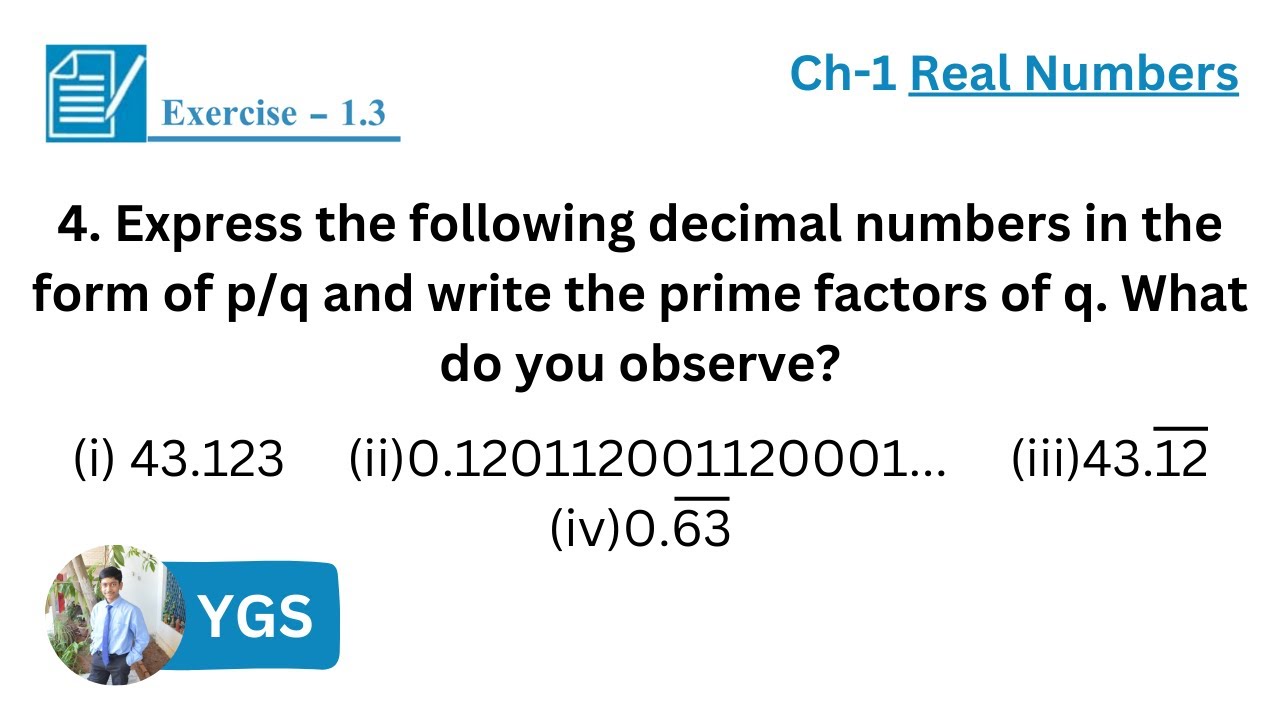 4. Express the following decimal numbers in the form p/q and write ...