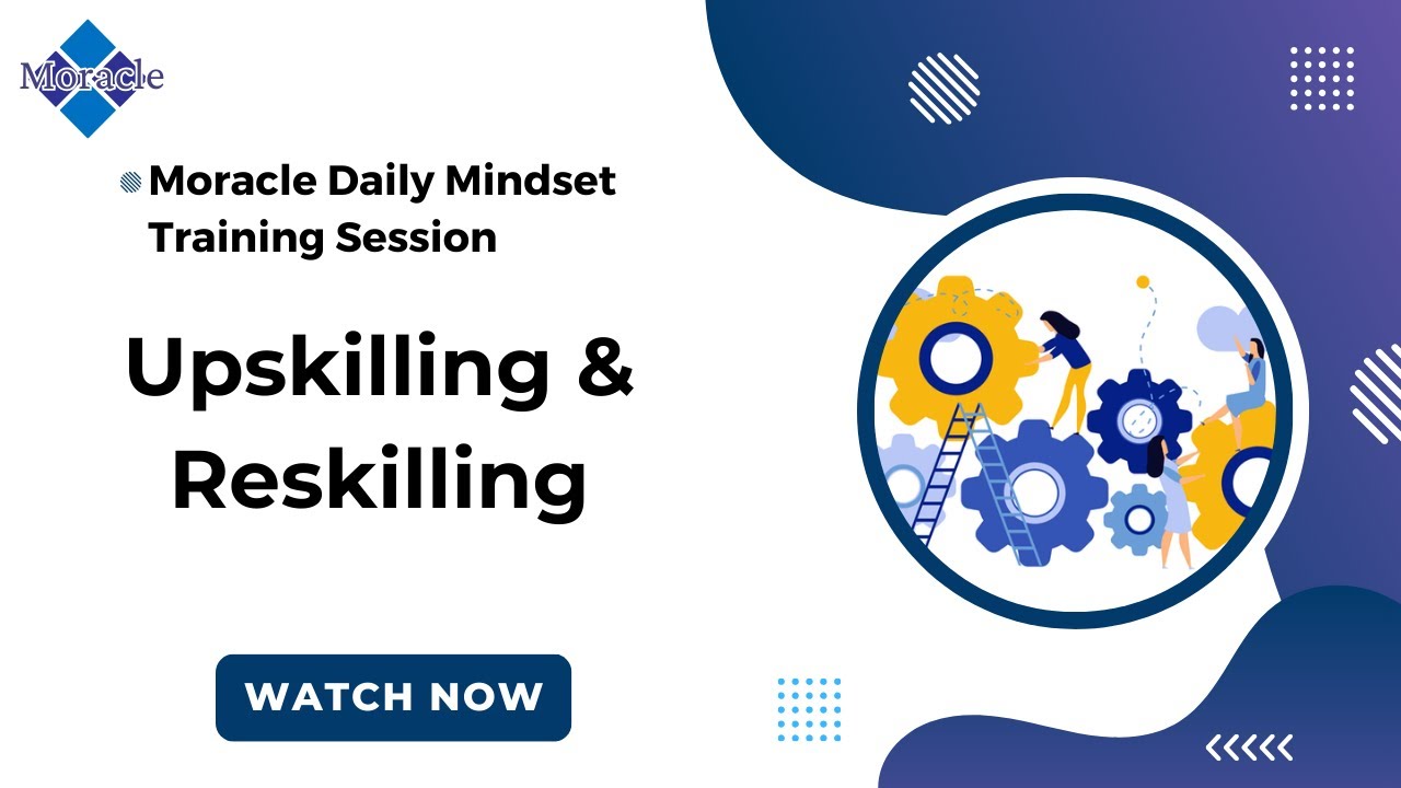 Moracle Daily Mindset Training Session - Upskilling and Reskilling (8, February 2024) - YouTube