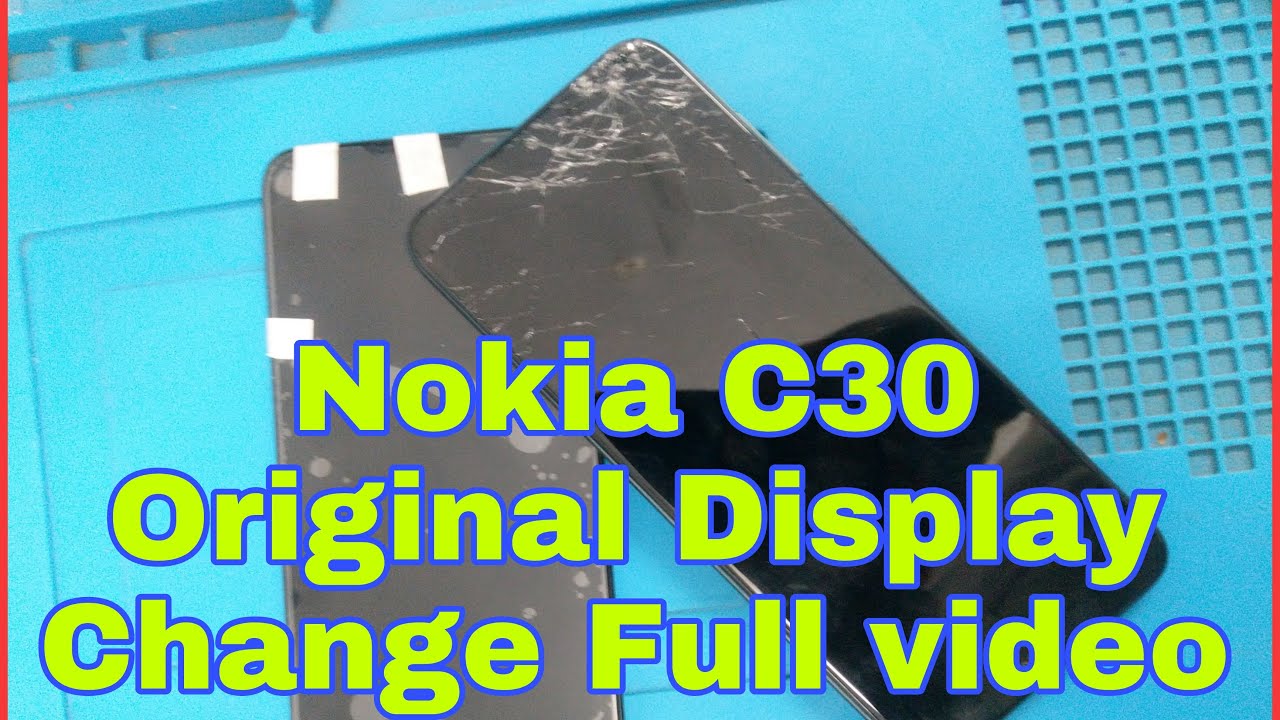 Nokia C30 Original Display Change Full Video - YouTube