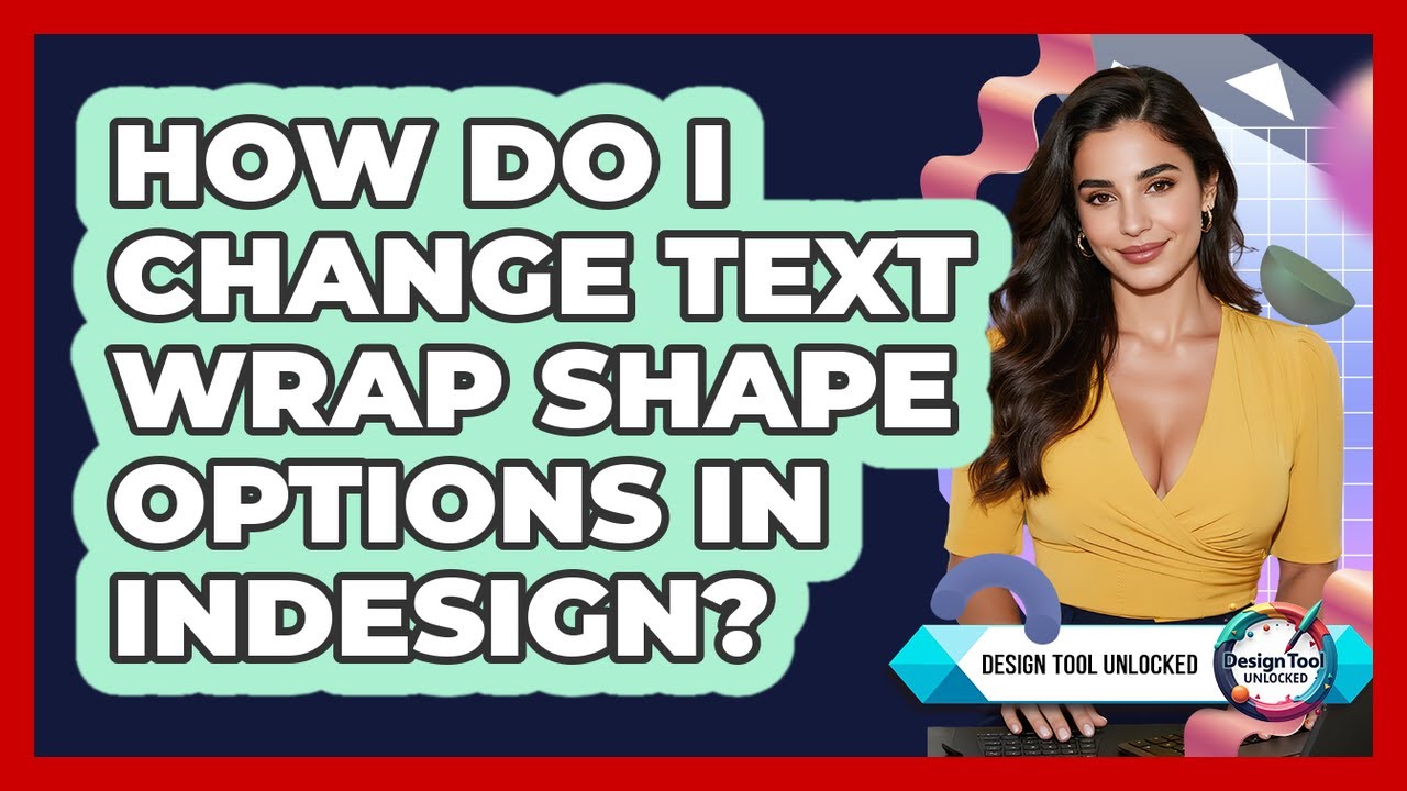How Do I Change Text Wrap Shape Options In InDesign? - YouTube