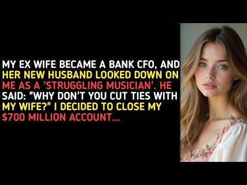 MY EX WIFE BECAME A BANK CFO, AND HER NEW HUSBAND LOOKED DOWN ON ME AS ...
