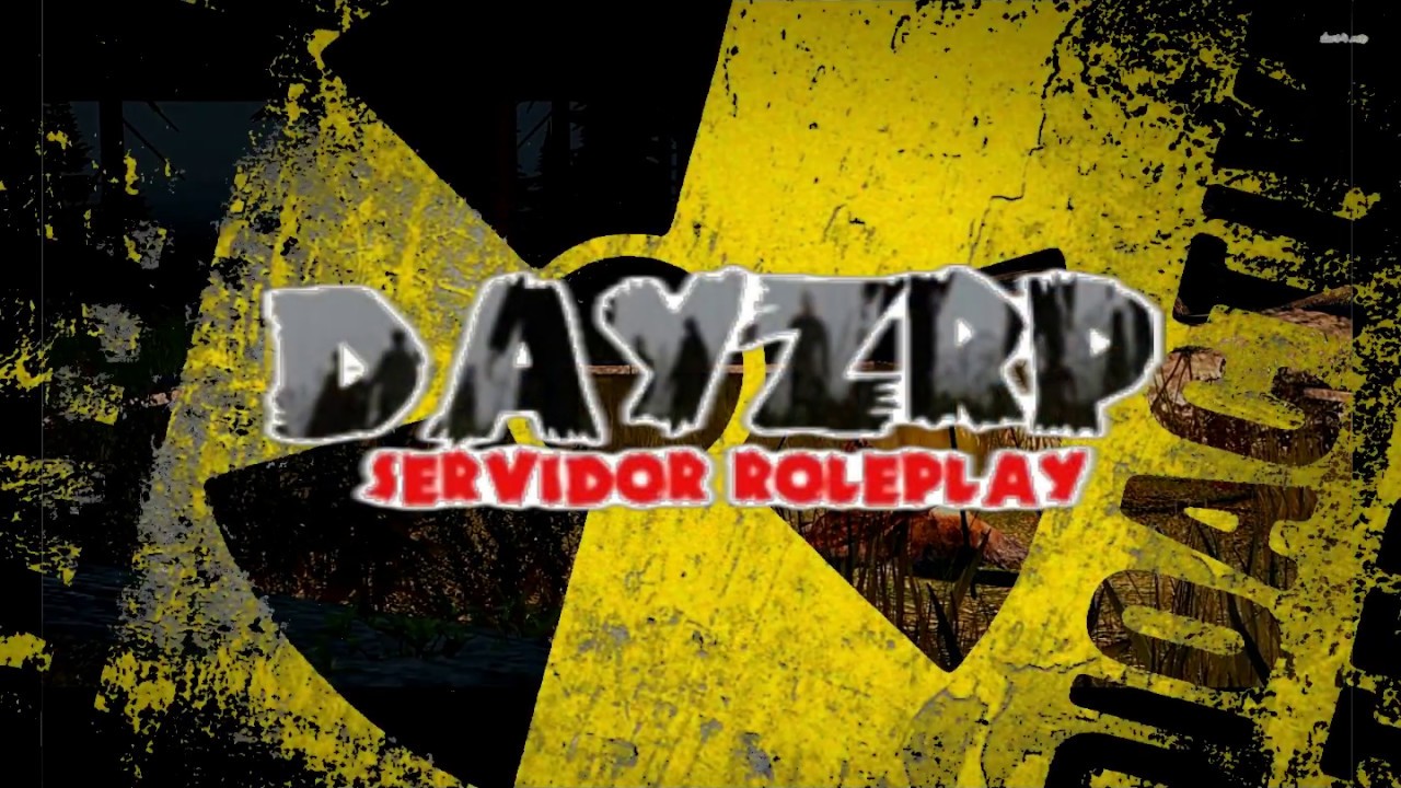 DAYZ RP - ROLEPLAY - LA NUEVA ERA - YouTube