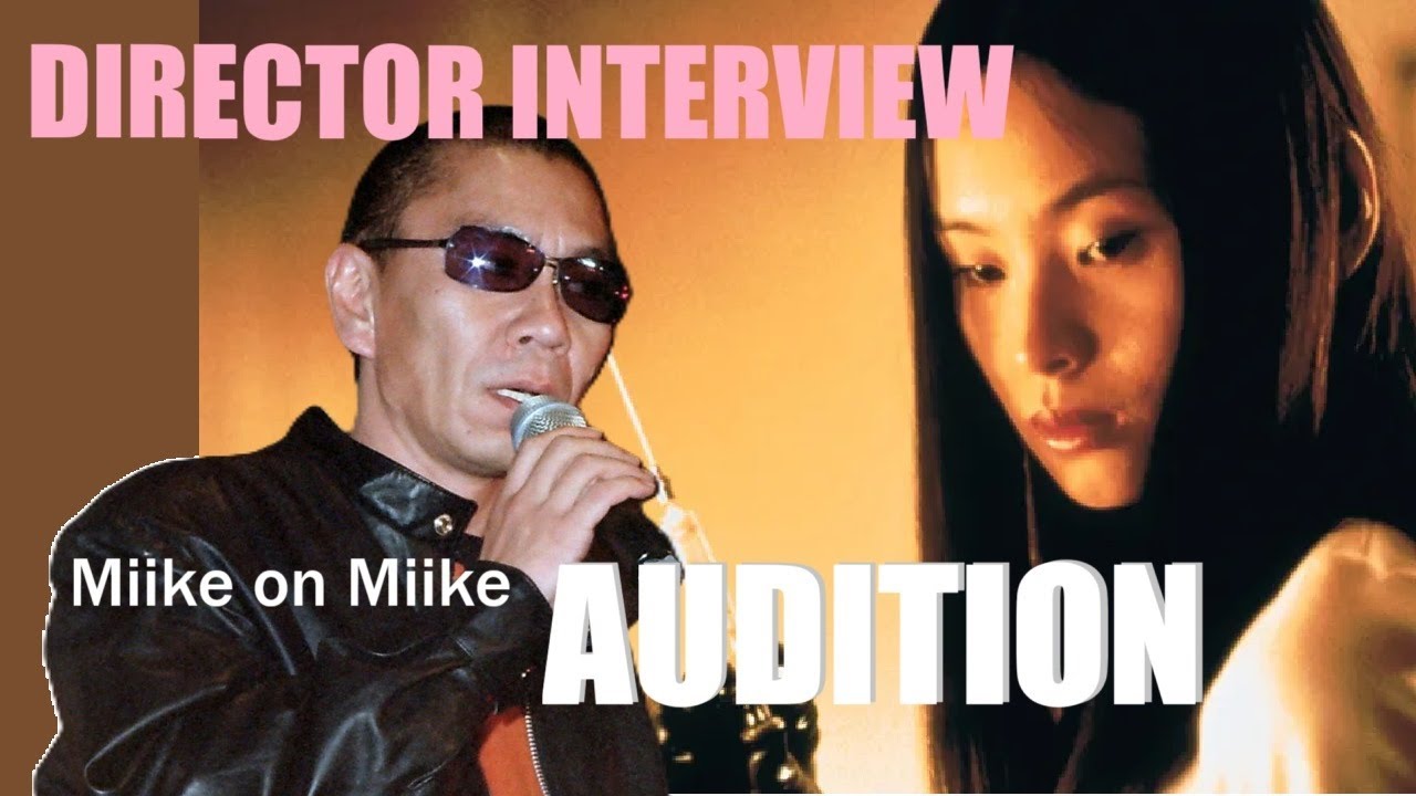 "Miike on Miike" Takashi Miike talks about making the film Audition ...