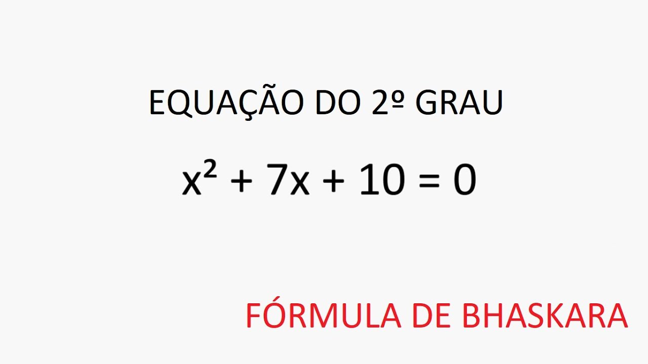 EquaÇÃo Do 2º Grau FÓrmula De Bhaskara Youtube