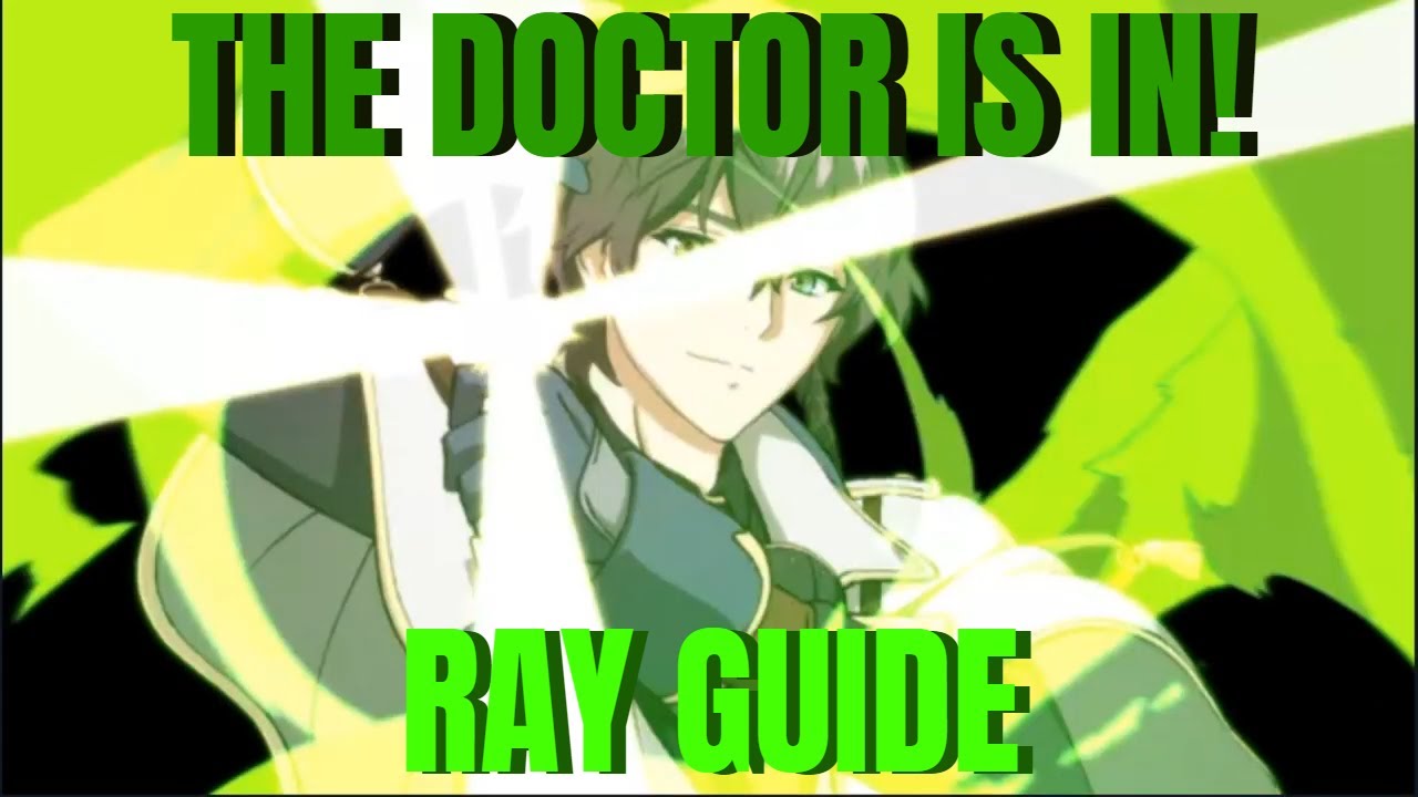 THE DOCTOR IS IN! RAY GUIDE! How To Use Ray! - Epic Seven - YouTube