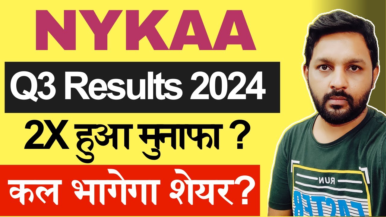 NYKAA Q3 RESULTS 2024 | NYKAA SHARE PRICE TODAY | NYKAA SHARE NEWS ...