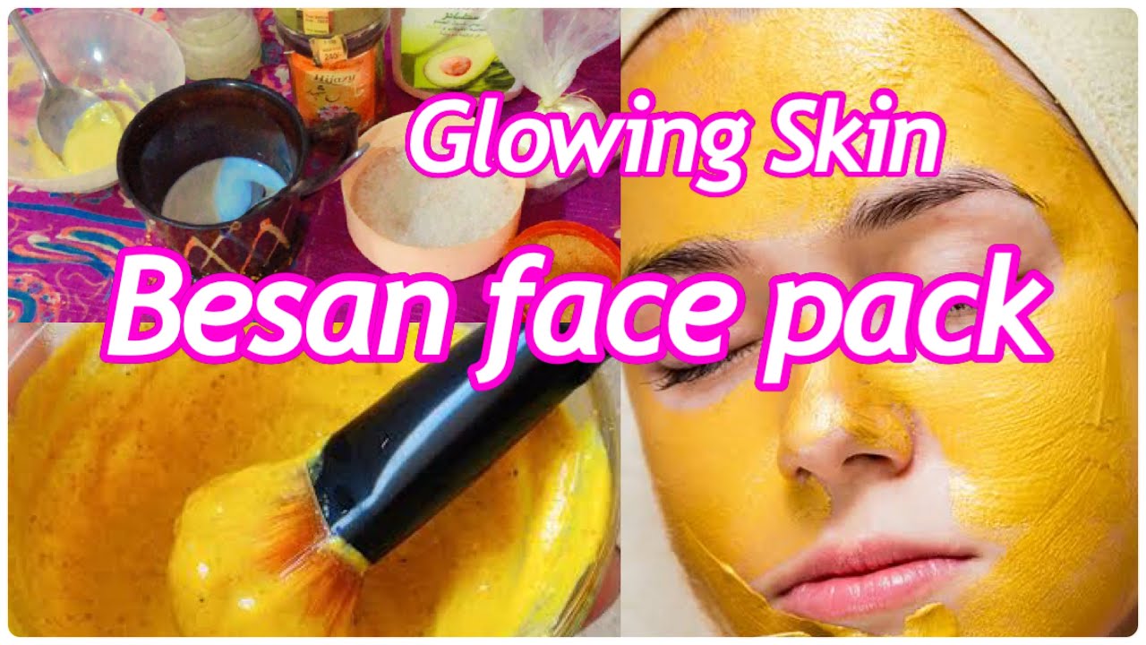 Besan Face Pack For Glowing Skin | Skin Glowing Mask | Skin Lighting ...