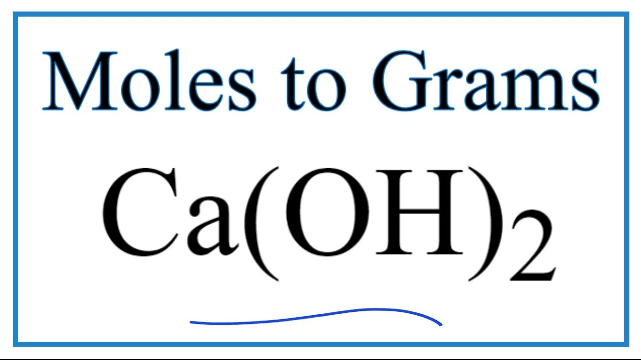 How To Convert Moles Of Ca OH 2 To Grams YouTube how-to-convert-moles-of-ca-oh-2-to-grams-youtube