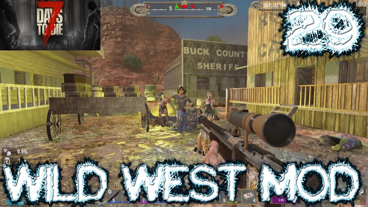 Wild West Mod | 7DtD | S1E29 | Tier 6 Infestations - YouTube