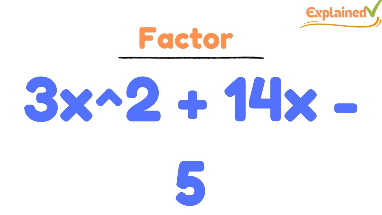Factor 3x 2 14x 5 And Verify YouTube factor-3x-2-14x-5-and-verify-youtube