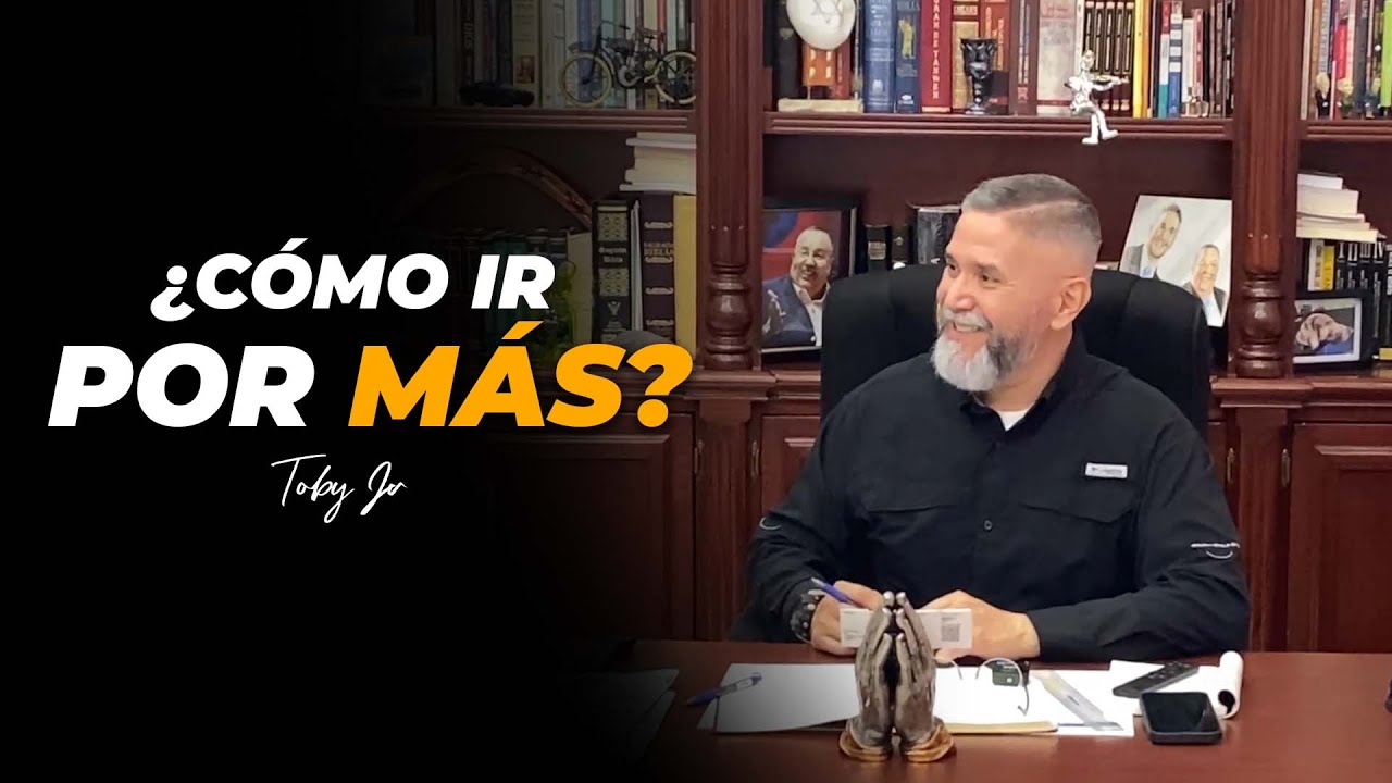 ¿Cómo ir por más? | Toby Jr - YouTube