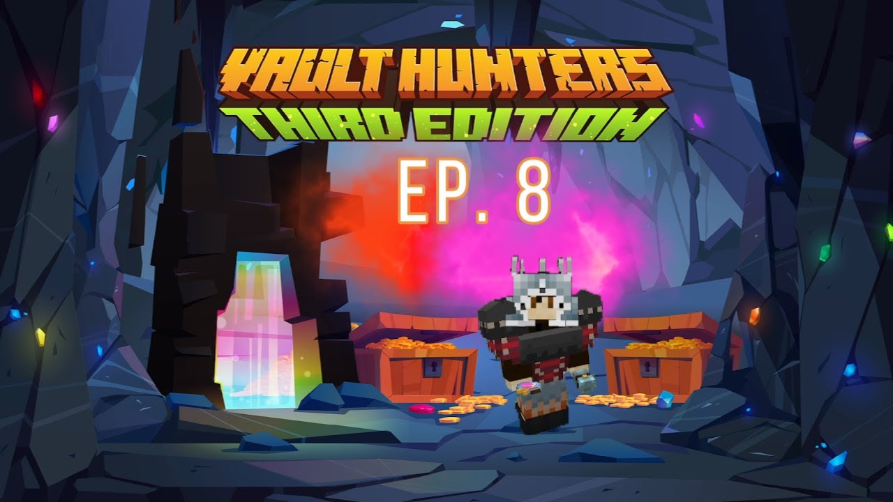 Vault Hunters EP 8 - YouTube