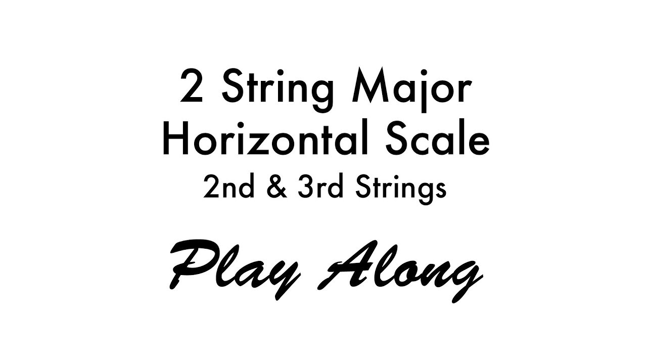 2 String Major Scale - 2nd & 3rd Strings - YouTube