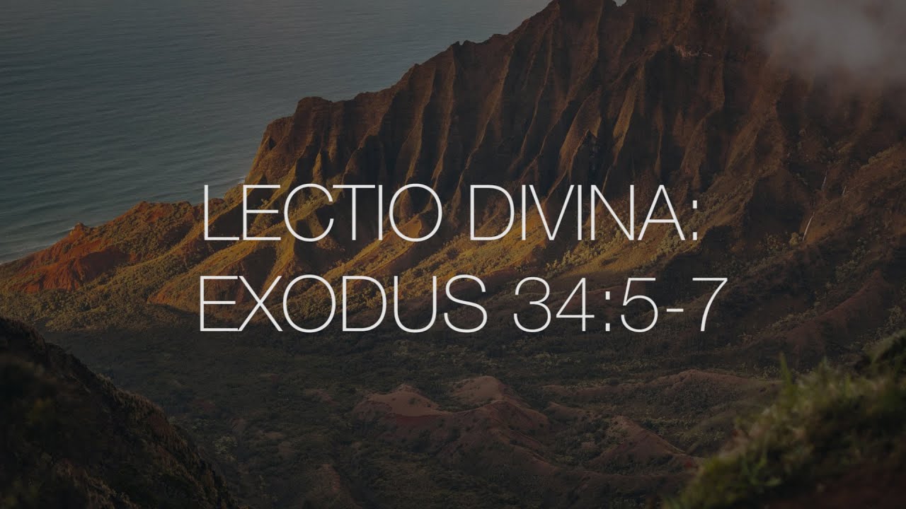 Exodus 34:5-7 | Lectio Divina - YouTube