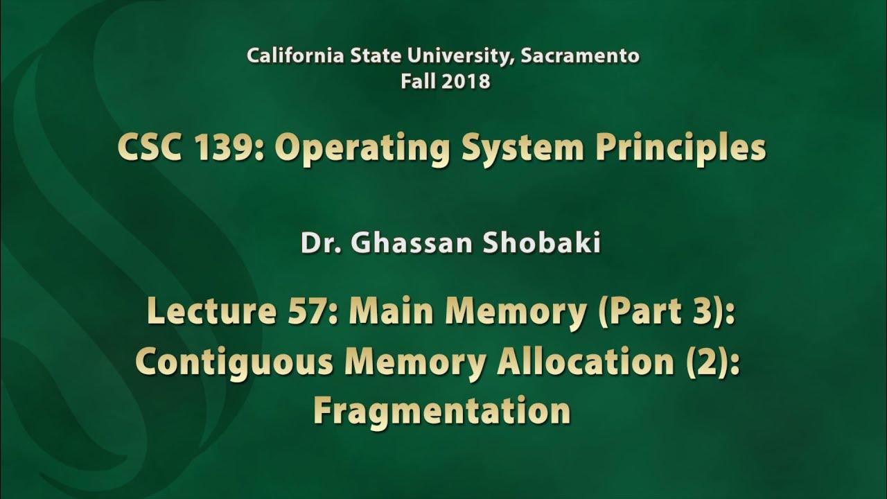 Operating Systems Lecture 57: Main Memory (3): Contiguous Memory Allocation (2): Fragmentation ...