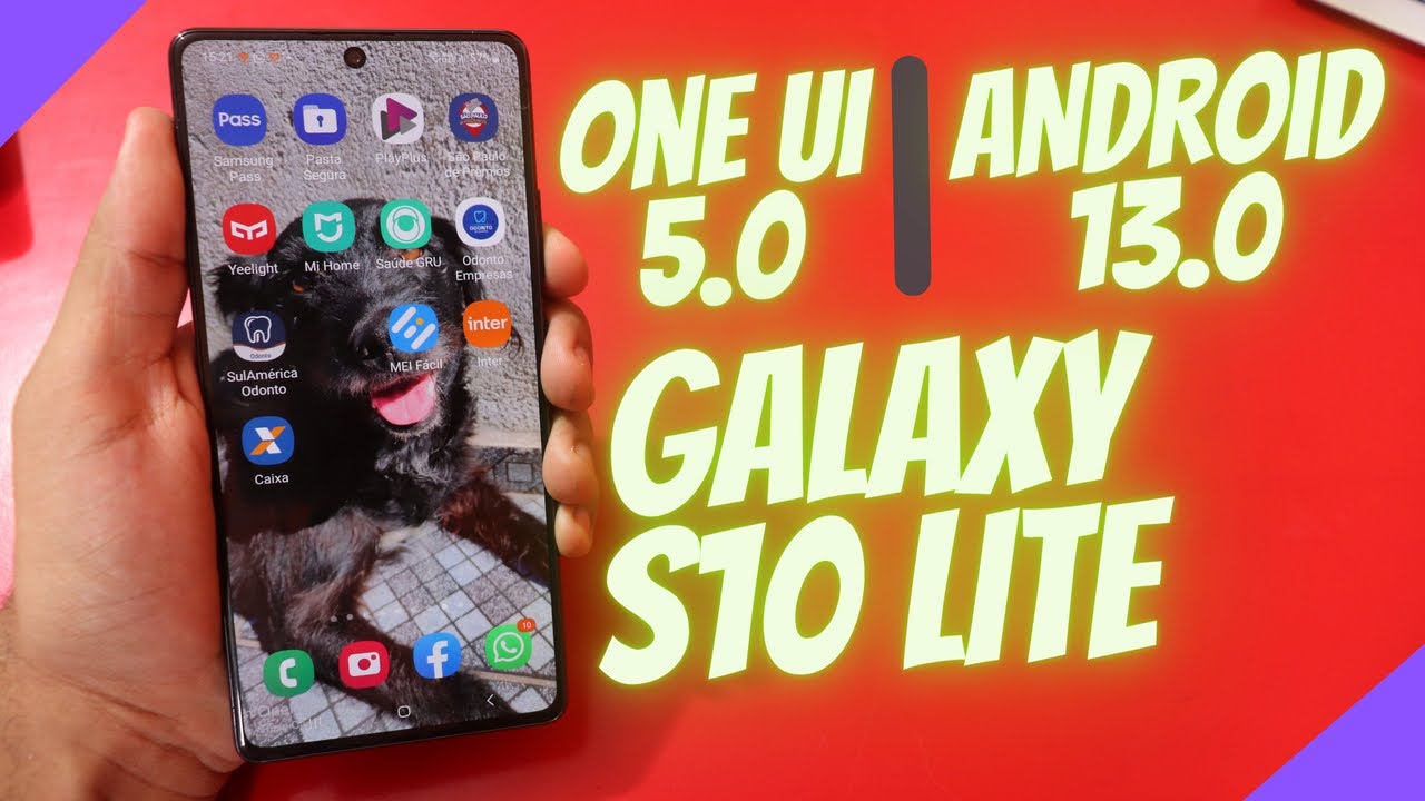 GALAXY S10 LITE COM ONE UI 5.0 E ANDROID 13 - VEJA O QUE MUDOU - YouTube