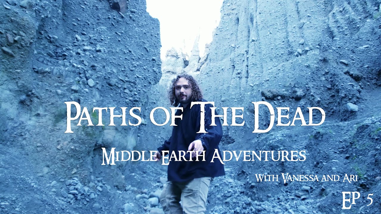 Middle Earth Adventures Ep 5: Paths of the Dead | With Vanessa and Ari ...
