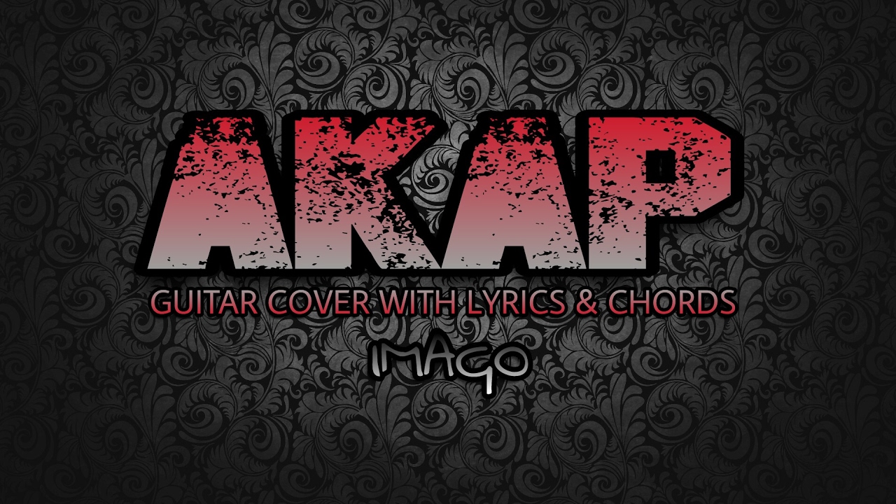 Akap - Imago (Guitar Cover With Lyrics & Chords) - YouTube