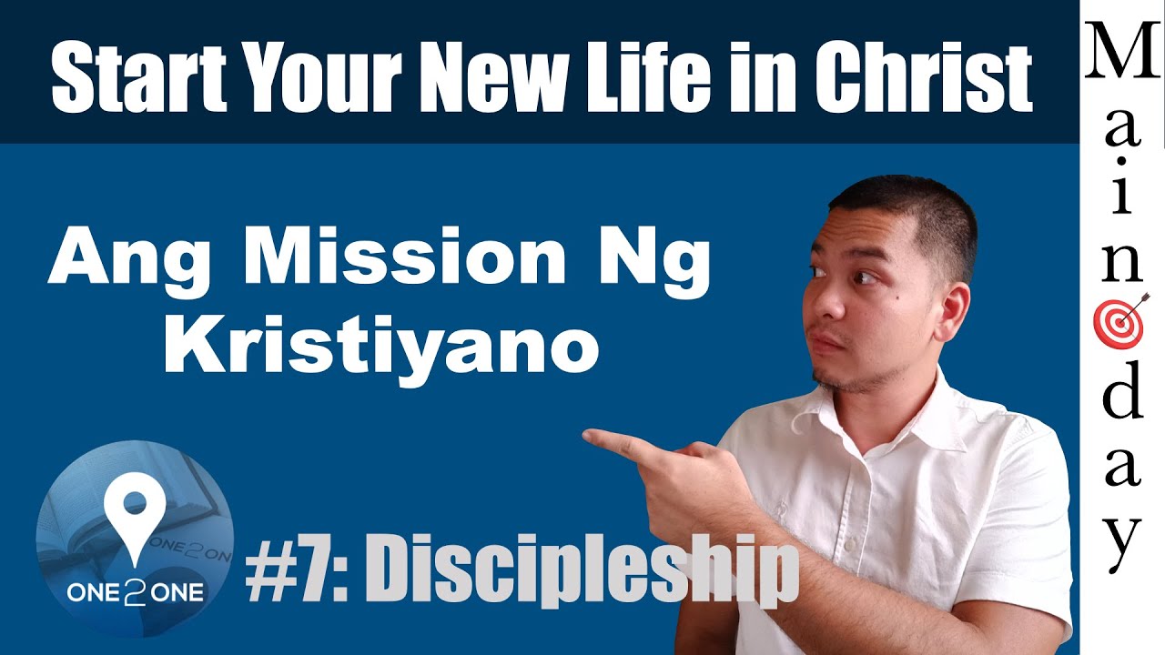 ONE 2 ONE: Ang Mission ng Kristiyano (Lesson 7: Discipleship) - YouTube