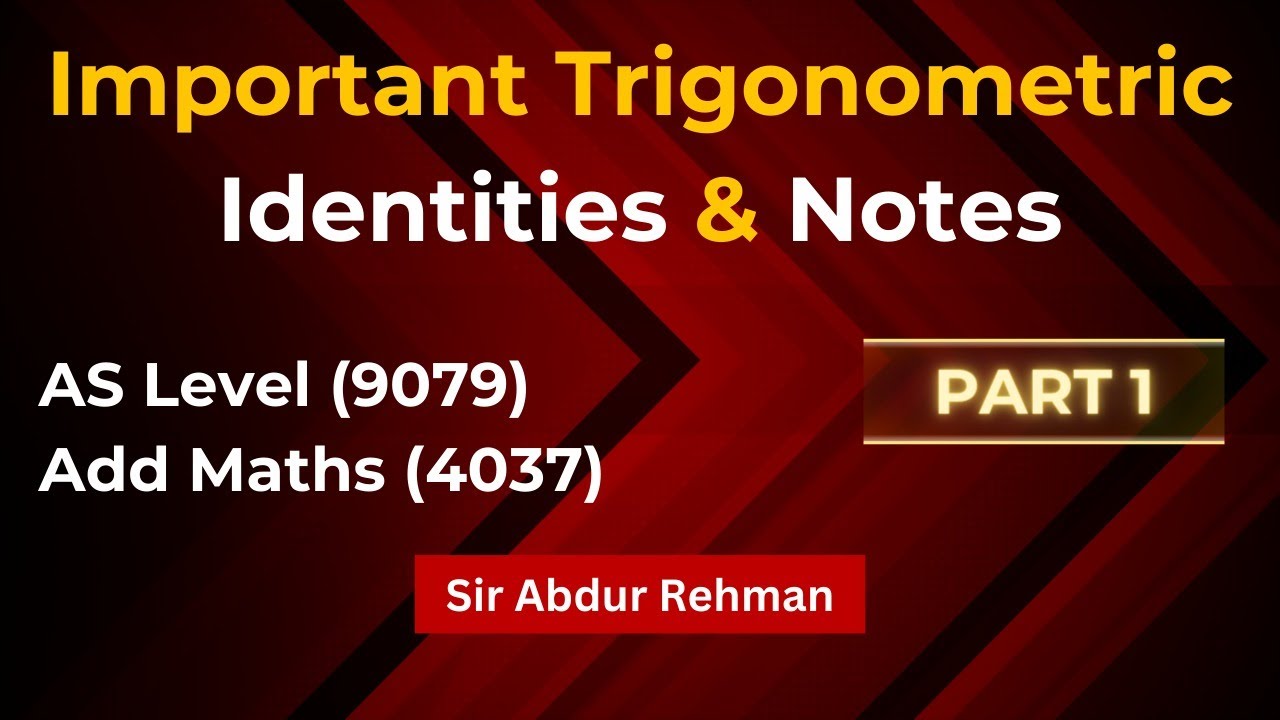 Important trigonometric identities & notes| AS Level (P1-9709)|| Add ...