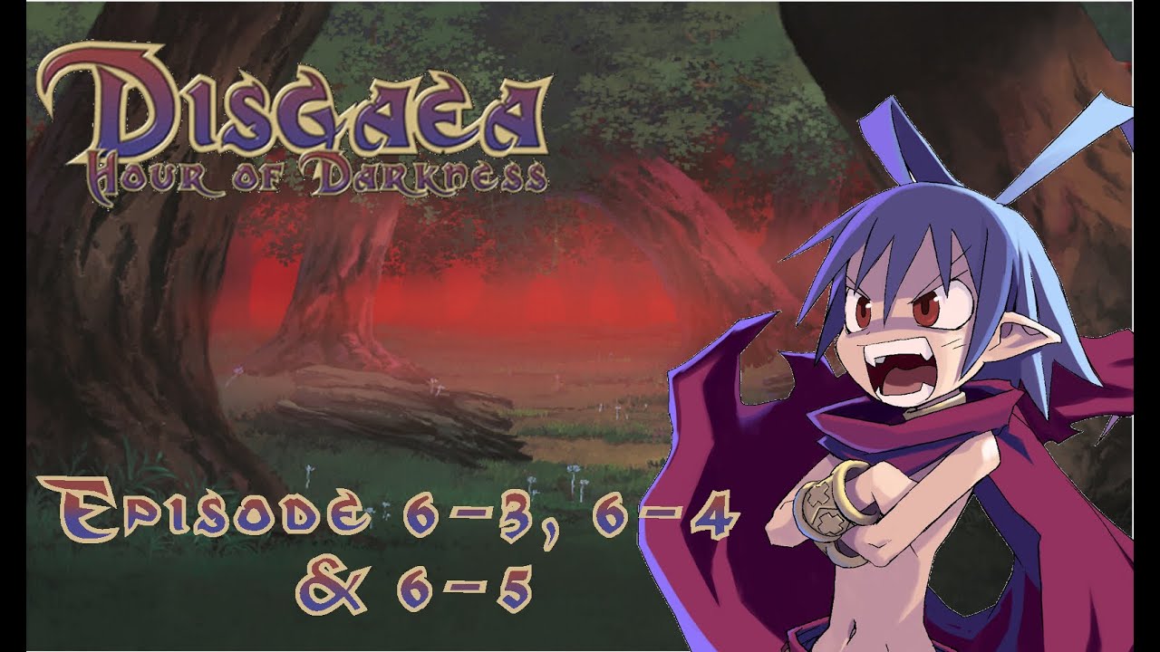 Disgaea Hour of Darkness: Episode 6-3, 6-4 & 6-5 - YouTube