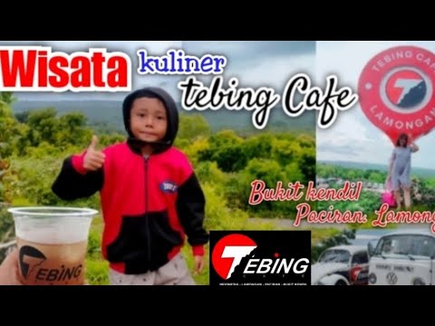 WISATA KULINER TEBING CAFE Gunung Kendil PACIRAN Lamongan - YouTube