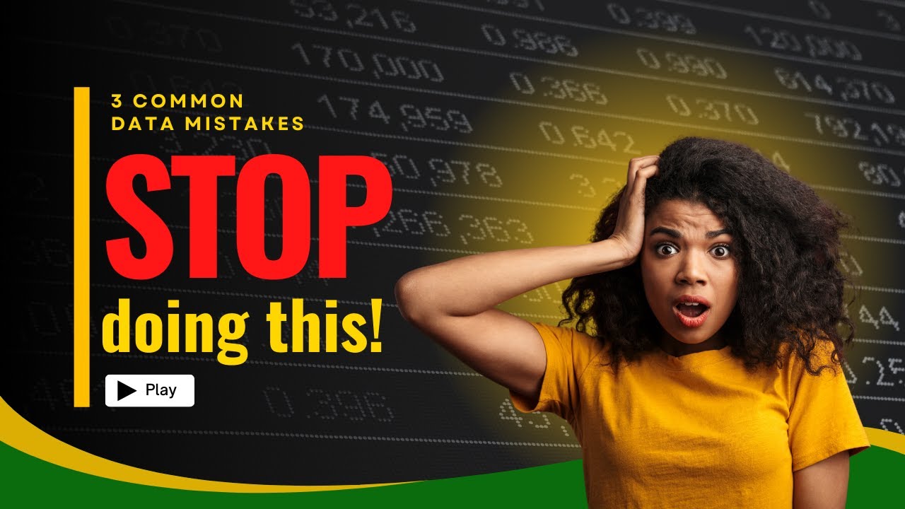 3 Common Data Mistakes and How to Fix Them - YouTube