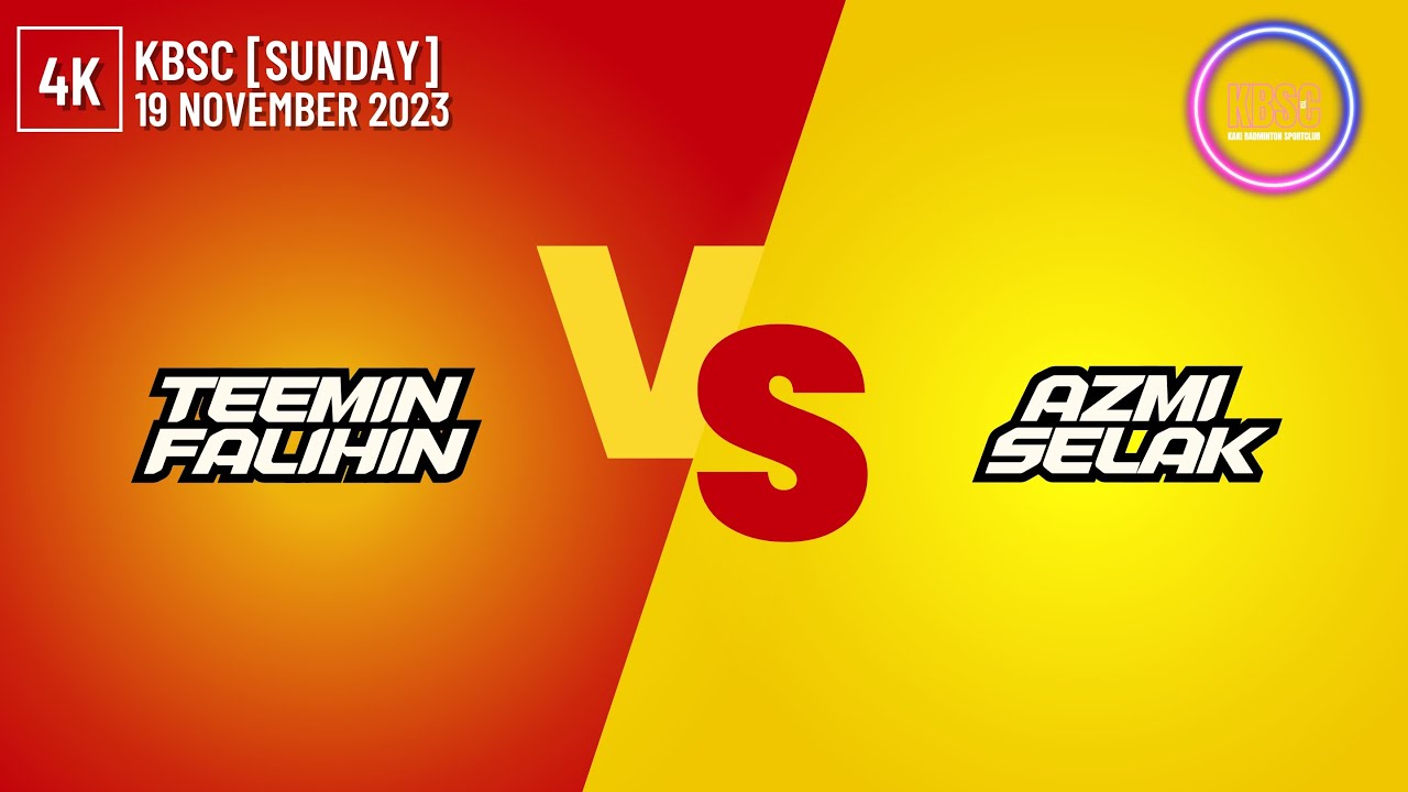 [4K] TeeMin+Falihin vs Azmi+Selak [KBSC @ 19 November 2023] - YouTube