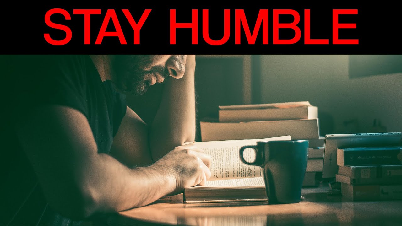 How To Stay Humble & Keep MOTIVATED (Eternal Learners Mindset) - YouTube