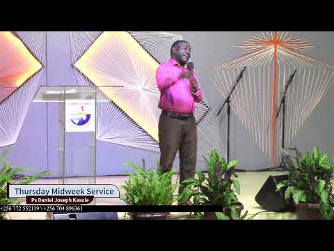 Thursday Midweek Service: Ps Daniel Joseph Kasule - YouTube